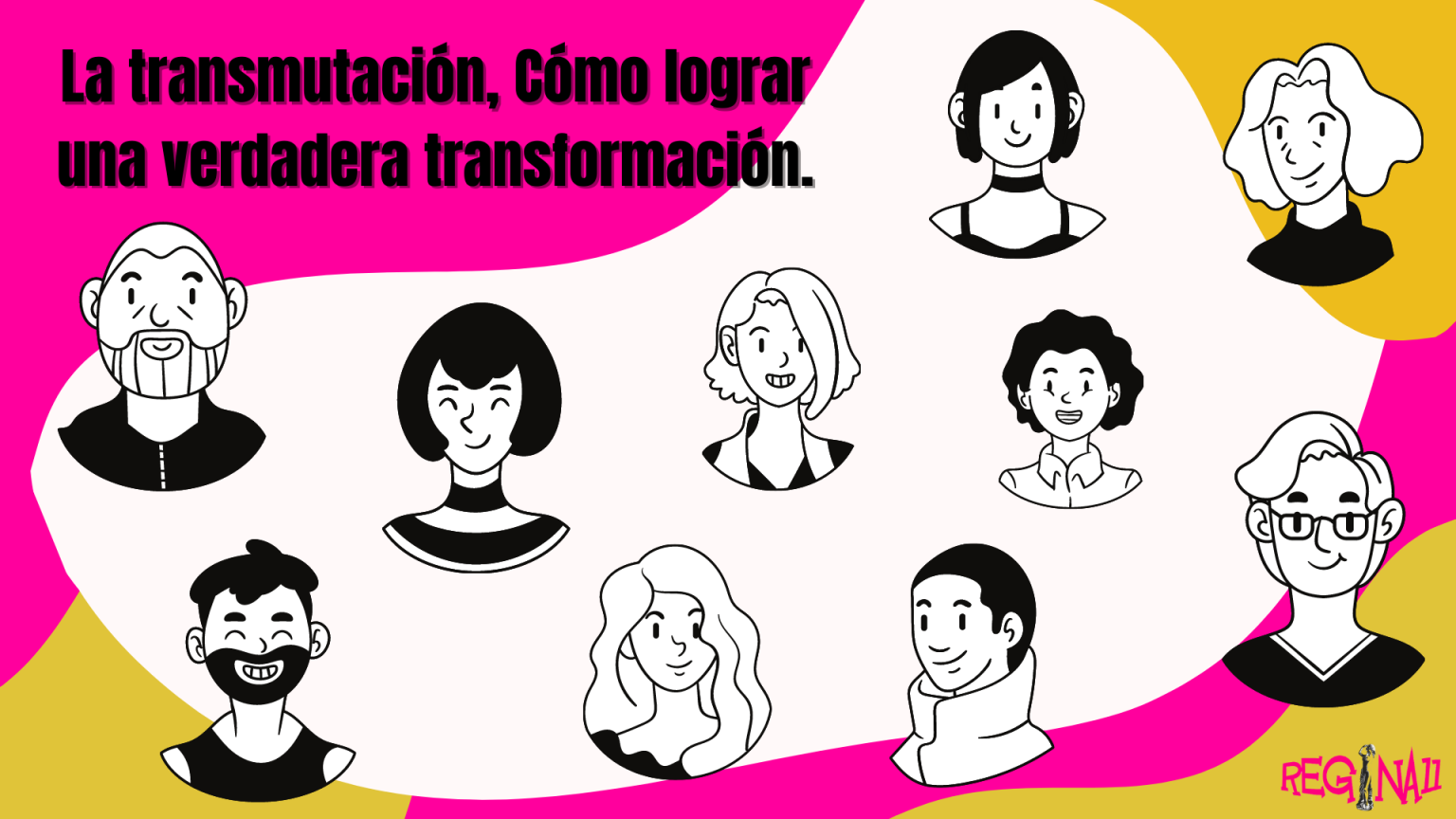 La transmutación, Cómo lograr una verdadera transformación. | Regina 11